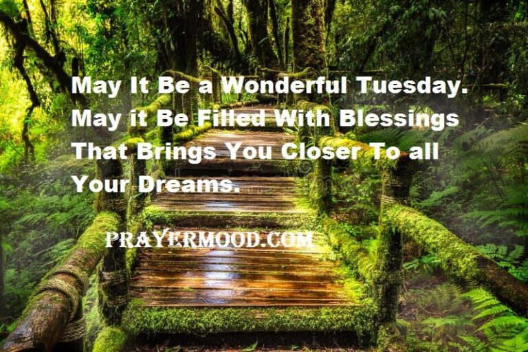 Tuesday Blessings and Prayers to start your Day Right