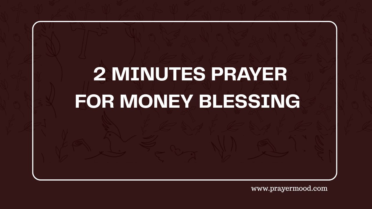 Need Money Fast? Say These 30 Two Minutes Prayers for Money Blessing Today