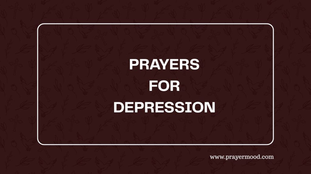 20 Powerful Healing Prayers to Overcome Depression and Deep Sadness