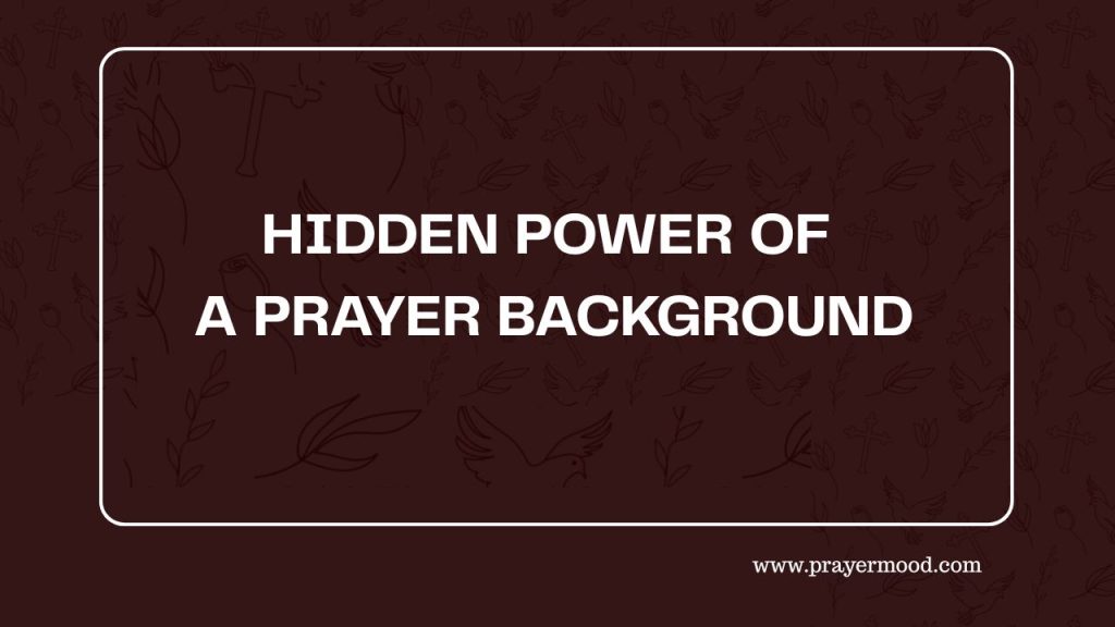 Power of Prayer Background: 30 Powerful Prayers that Build Up Your Alter