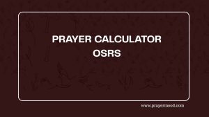Master 30 Powerful Prayers with the OSRS Prayer Calculator - Prayer Mood