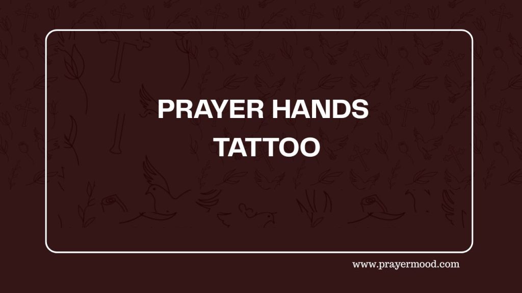 Unlock the Spiritual Power of Prayer Hand Tattoos: Through these 30 ...