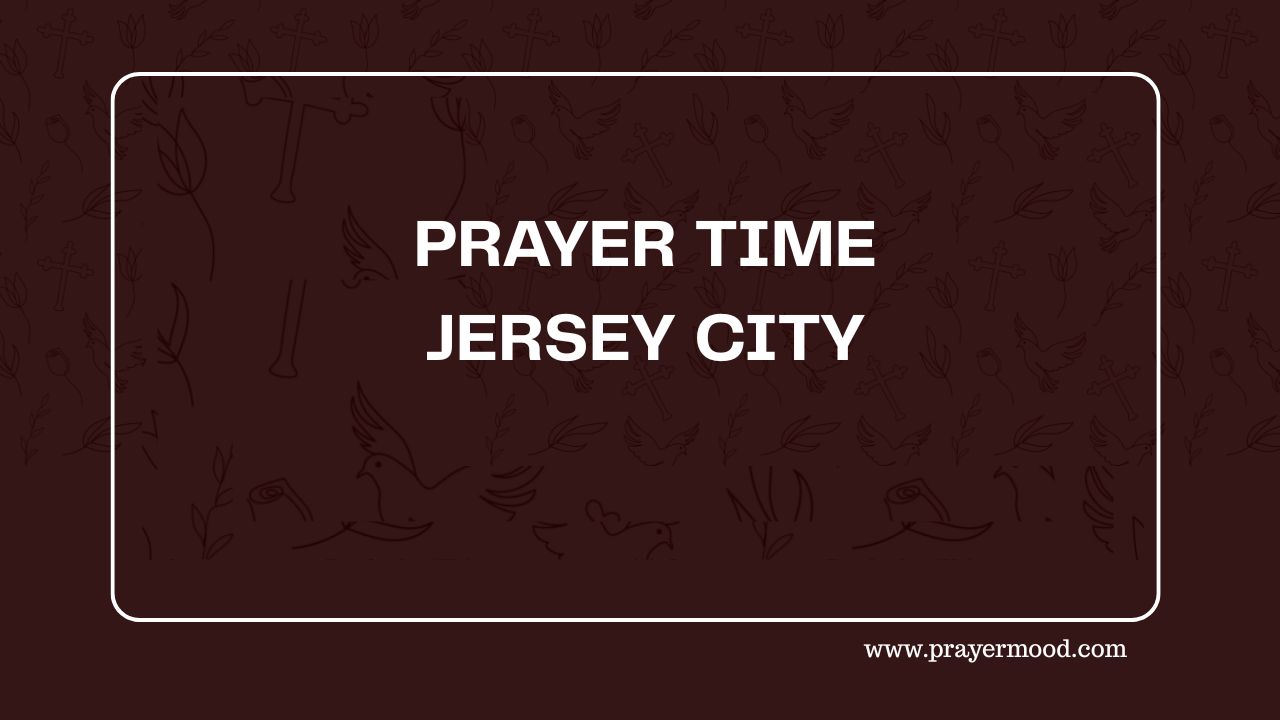 Never Miss Salah Again: 30 Complete Prayer Times Jersey City Guide