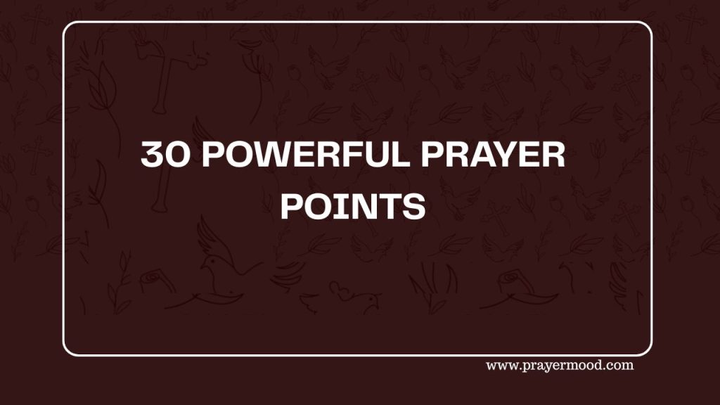 30 Life-Changing Prayer Points: Pray Like You Mean It and See Results ...