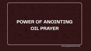 30 Sacred Prayers With Anointing Oil to Activate God's Power in Your ...