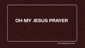 Oh My Jesus’ Prayer: 30 Prayers for Mercy and Transformation of Heart