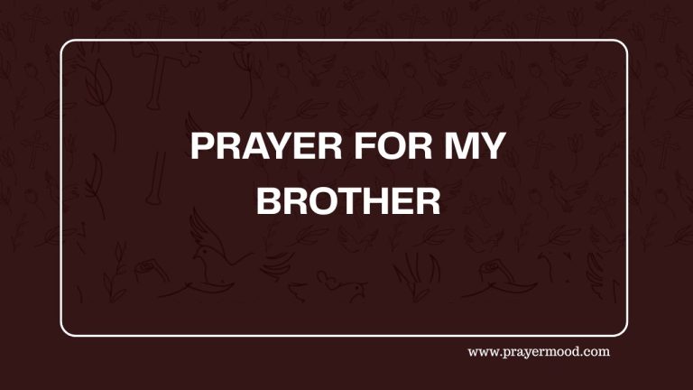 If You Love Your Brother Pray These 30 Powerful Prayers upon His Life
