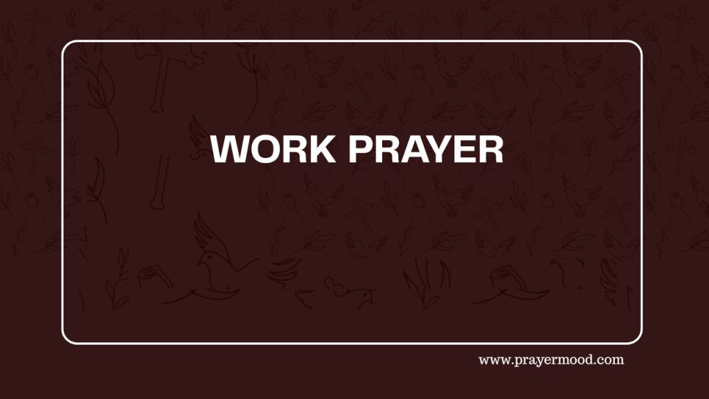 Say These Powerful Prayers Before You Start Work and Experience ...