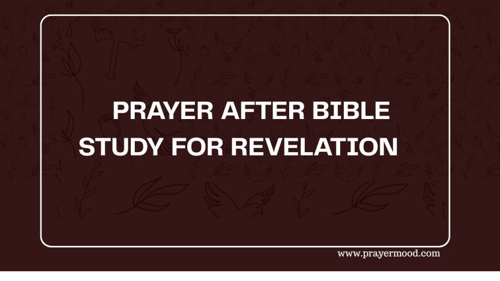 30 Powerful Prayers After Bible Study for Revelation