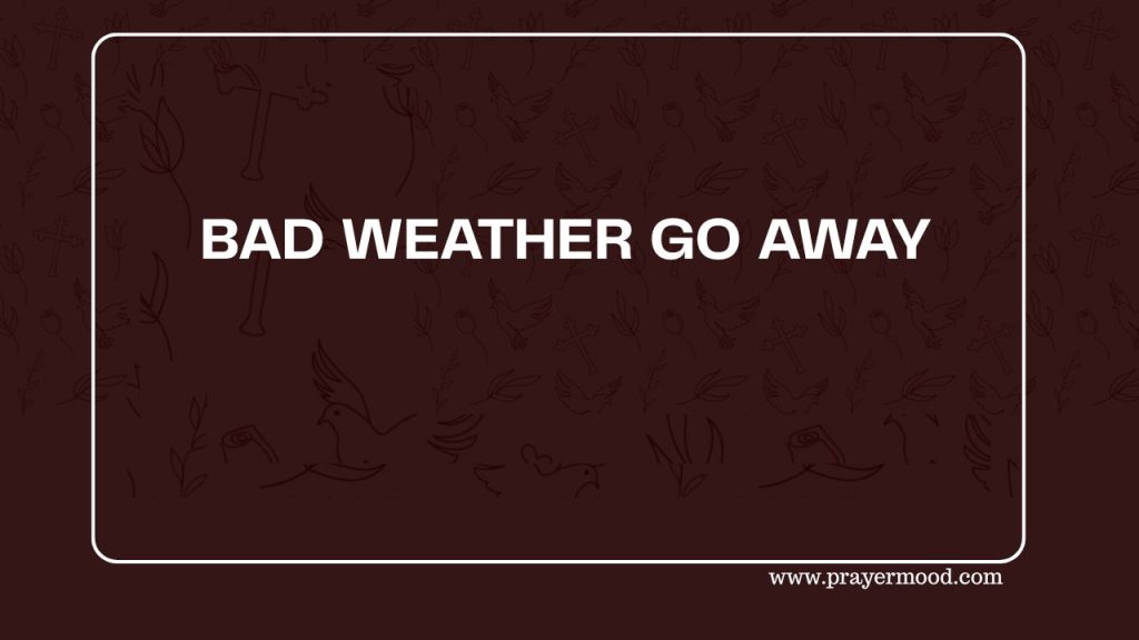 30 Faith-Filled Prayers Against Dangerous Weather Today
