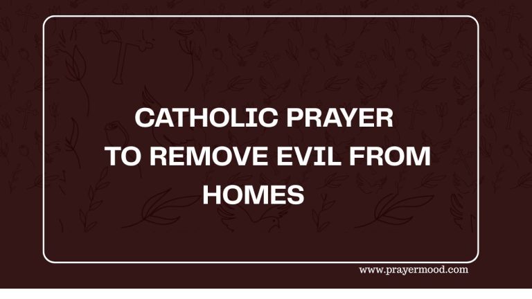 30 Powerful Catholic Prayers to Expel Evil Spirits from Your Home Tonight