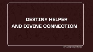30 Prayers that Reveals Destiny Helpers and Connection