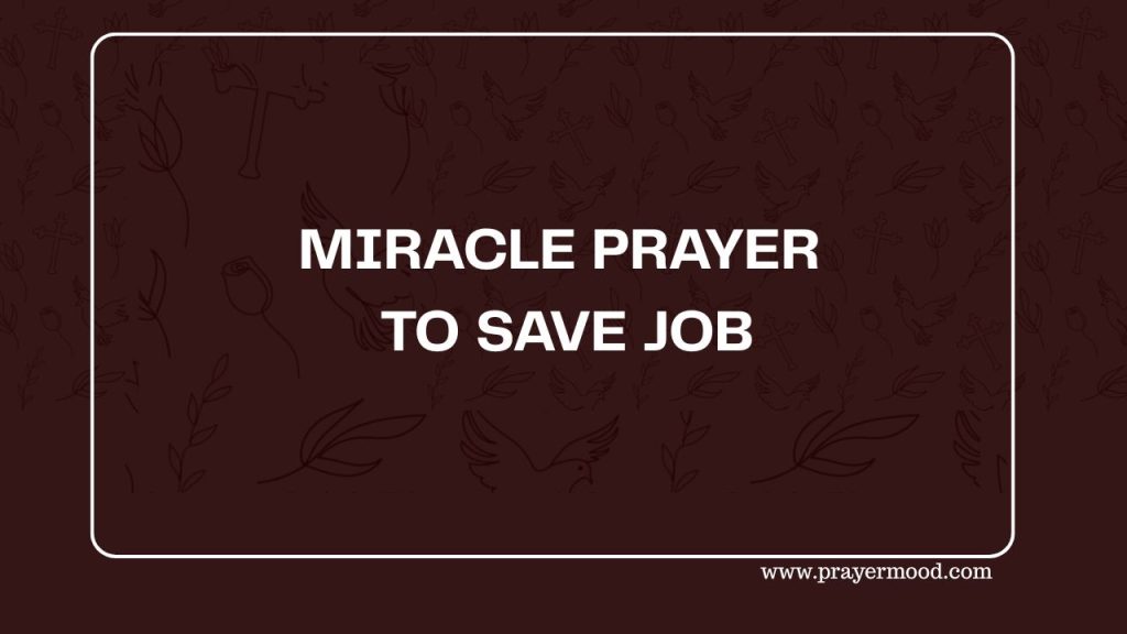 Don’t Lose Your Job! Pray These 30 Powerful Miracle Prayers Now