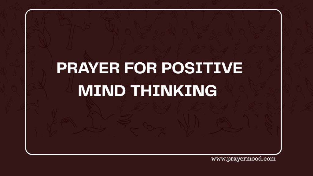 30 Powerful Prayers for Positive Mind Thinking