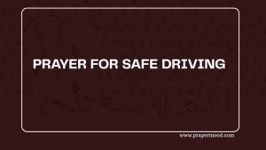 30 Powerful Prayers for Safe Driving - Prayer Mood
