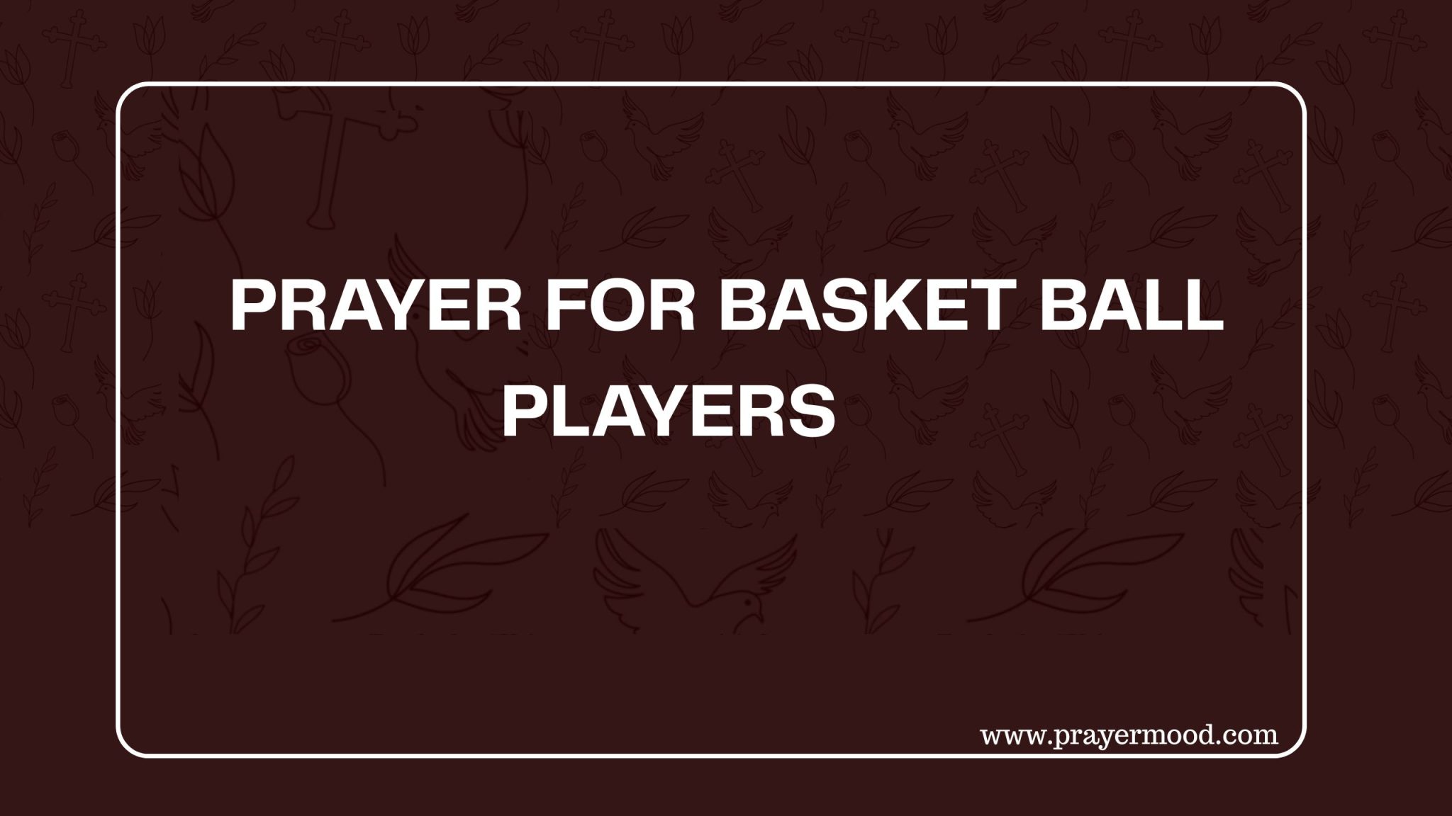 30 Powerful Prayers for Basketball Players Before Every Game