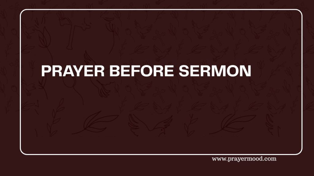 30 Prayers Every Preacher Must Say Before a Sermon