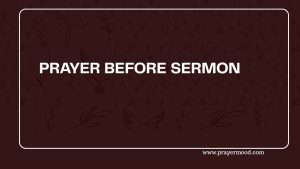 30 Prayers Every Preacher Must Say Before a Sermon