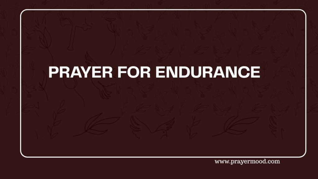 Unshakable Strength: 30 Powerful Endurance Prayers That Keep You Standing